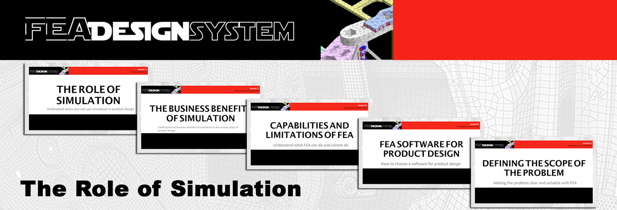 FEA Design System 1: The Role of Simulation - FEA for All