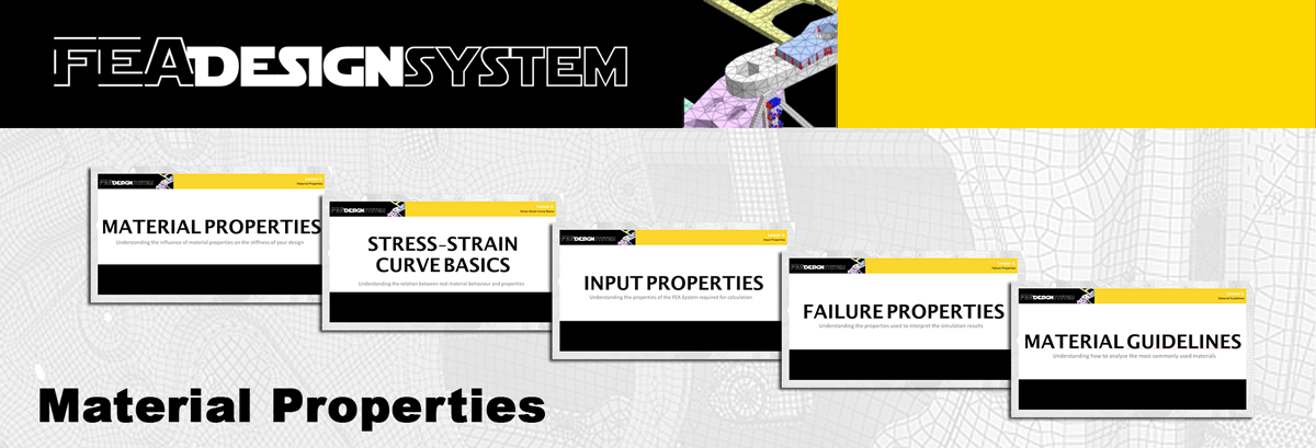 FEA Design System 3: Material Properties - FEA for All FEA Design System 3: Material Properties - FEA for All